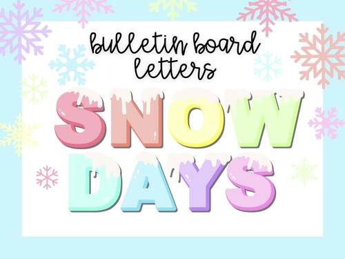 Snow Days Classroom Decor - Bulletin Board Letters by Turn Up DeNoise