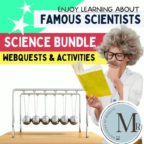Famous Scientists WebQuests GROWING BUNDLE | Hands-On Learning ...