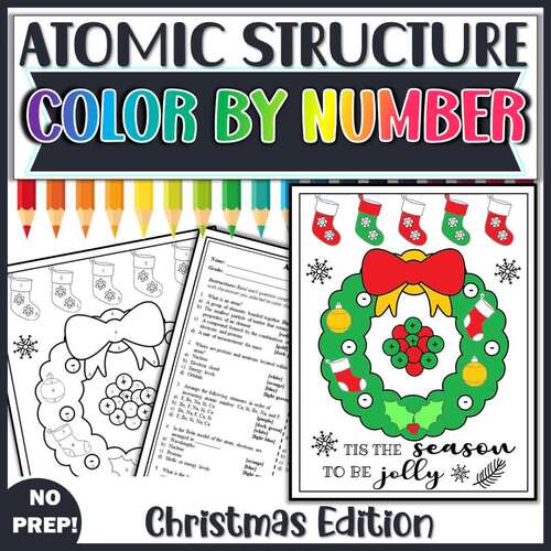 Atomic Structure Christmas Color by Number | Christmas Chemistry Review ...