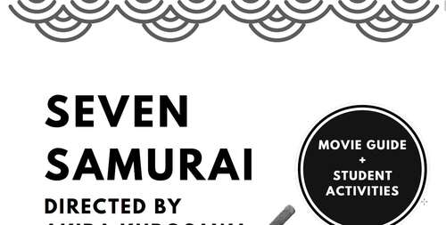 Movie Guide & Student Activities: Seven Samurai by Akira Kurosawa (1954)