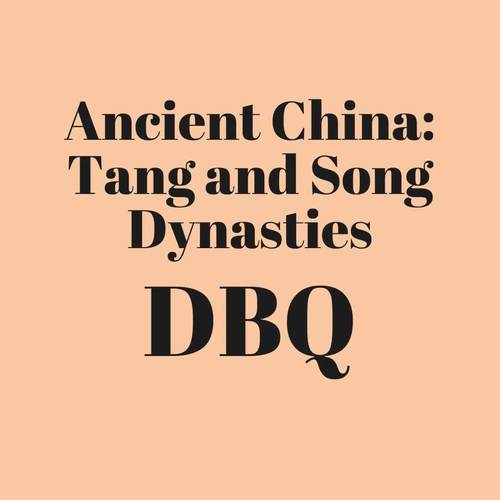 Ancient China Tang Dynasty and Song Dynasty DBQ | TPT