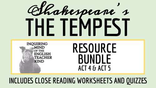The Tempest Acts 4 and 5 Quiz and Close Reading Worksheets Bundle ...