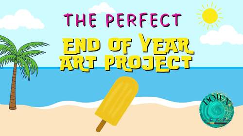 Popsicle End of Year Art Projects Elementary Middle Art Lesson | TPT