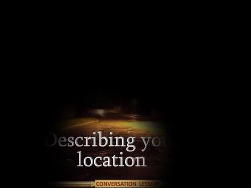 Describing your location - ESL adult and kid conversation lesson