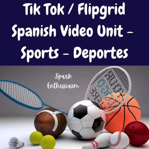 Tik Tok / Flipgrid Spanish Video Writing & Speaking Unit - Deportes ...