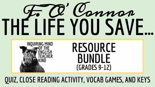 "The Life You Save May Be Your Own" Quiz, Close Reading, and Vocabulary ...