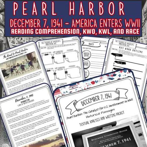 Pearl Harbor America Enters WWII Reading Comprehension KWO KWL and RACE