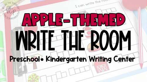Apple Themed Write the Room - PS, Kindergarten Back to School Writing ...