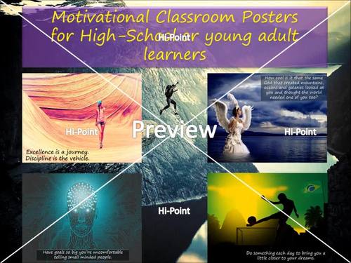 Posters for high-school classroom walls. Real pictures, motivational words.
