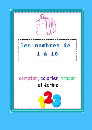 les nombres de 1 à 10 : compter, colorier, tracer et écrire. | TPT