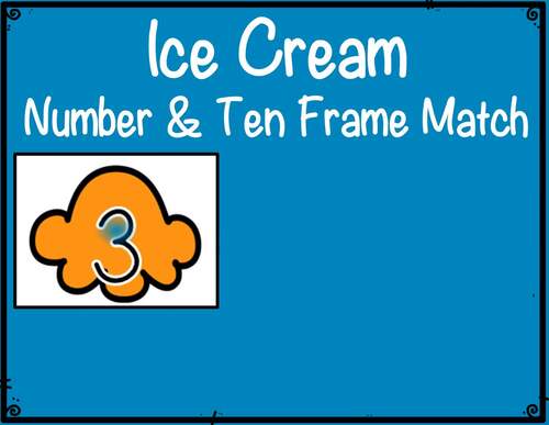 Ice Cream Themed 0-25 Number, Ten Frame & Number Word Match | TPT
