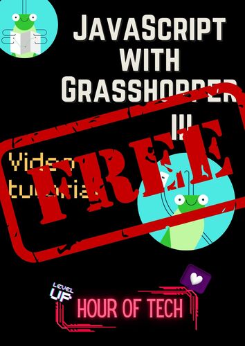 "Hour of Tech": Learn JavaScript with Grasshopper III by Human Curiosity