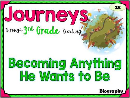 Journeys 3rd Grade Daily Routine- Lesson 28, Becoming Anything He Wants ...