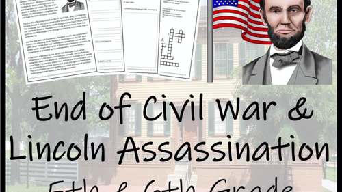 End of Civil War & Lincoln Assassination Close Reading | 5th & 6th Grade