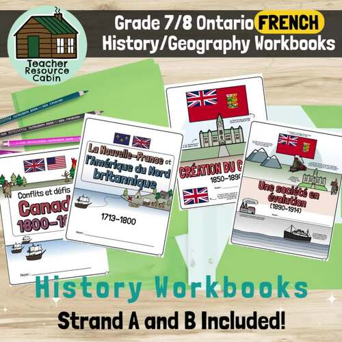 Grade 7/8 FRENCH History & Geography Workbooks (Ontario) | TPT