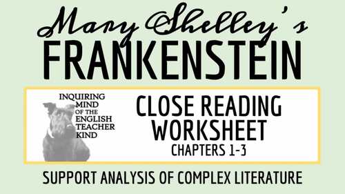 Frankenstein Chapters 1 through 3 Close Reading Worksheet (Printable)