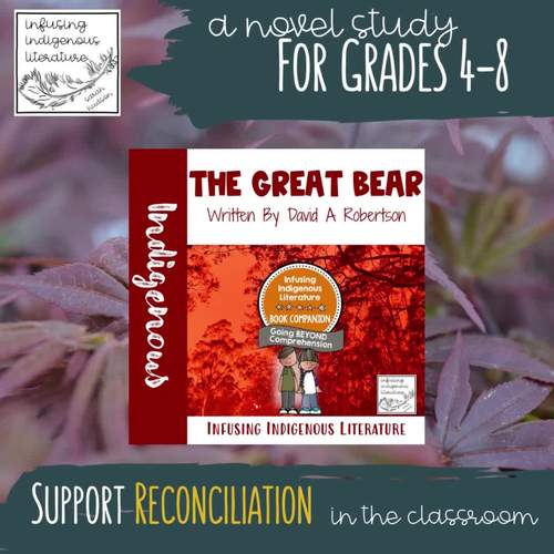 The Great Bear Lessons - Novel Study by Infusing Indigenous Literature