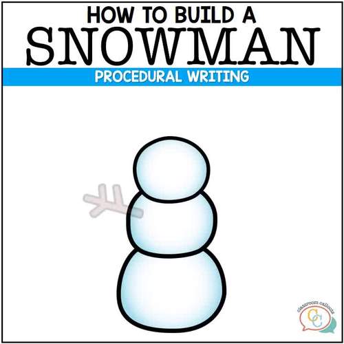 How To Build a Snowman Procedural Writing by Carrie Lutz - Classroom ...