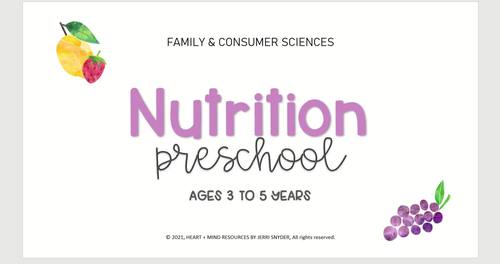 FACS, FCS Preschool Nutrition 3 to 5 years PowerPoint & Notes Child ...
