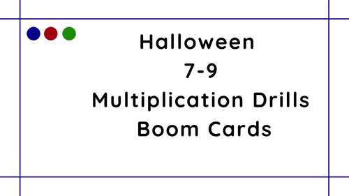 Halloween Multiplication Drills 7-9 Boom Cards™ by The Truthful Tutor