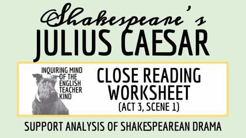 Julius Caesar Act 3 Scene 1 Close Reading Analysis Worksheet and Answer Key