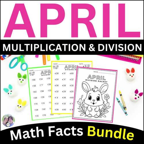 April-Themed Multiplication & Division Math Facts Worksheet Bundle (50 ...
