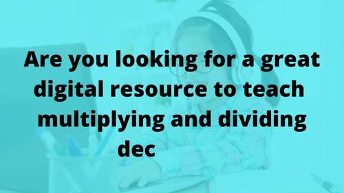 Digital Multiplying and Dividing Decimals Game On Google Slides ...