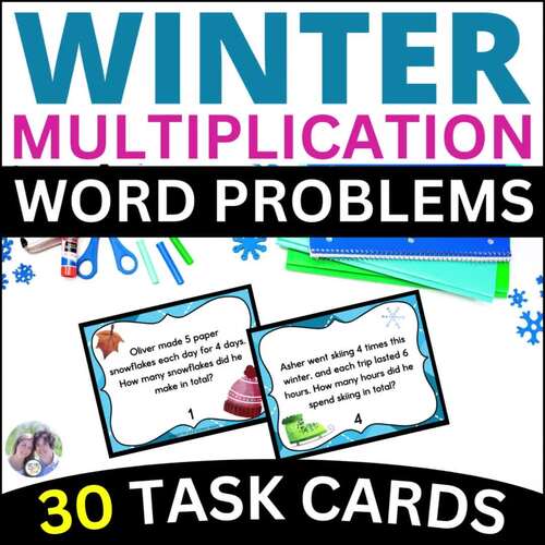Winter-Themed Multiplication Word Problems Task Cards - 3rd Grade - 2nd ...