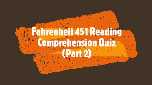 Fahrenheit 451 by Ray Bradbury Quiz on Part 2 - Word Document and PDF ...