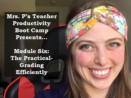Teacher Productivity Boot Camp: Grading Efficiently (PT 6/8) | TPT