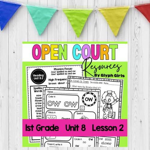 Open Court Reading 1st Grade Unit 8, Lesson 2 Resources by Glyph Girls