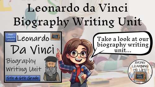 Leonardo da Vinci Biography Project & Writing Unit | 5th Grade & 6th Grade