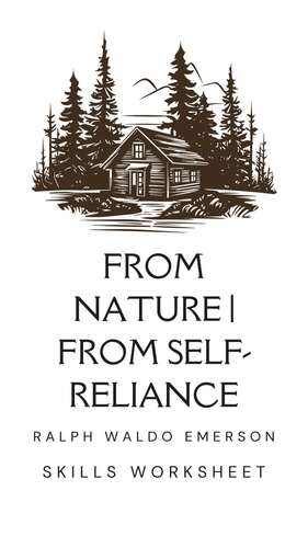 from Nature | from Self-Reliance by Ralph Waldo Emerson Skills Worksheet