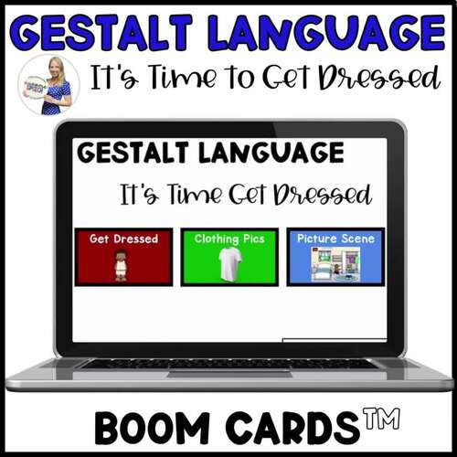 Gestalt Language Activity Boom Cards: It's Time to Get Dressed (Clothing)