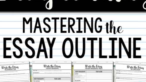 Essay Writing: Mastering the Essay Outline with Guided Instructions