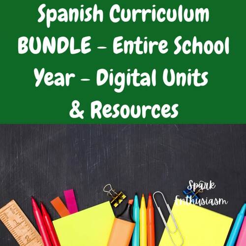 Spanish Curriculum BUNDLE - Entire School Year - Digital Units & Resources