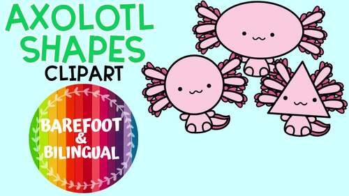 Axolotl Clipart Shapes | 2D Shapes Math Clipart | TPT