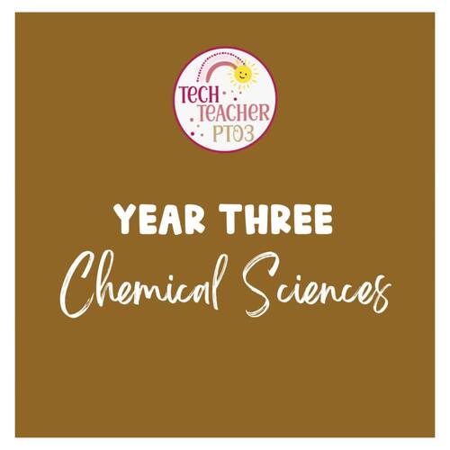 Year 3 Chemical Sciences Australian Curriculum 9.0 by Tech Teacher Pto3