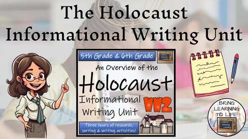 Holocaust Informational Writing Unit | 5th-6th Grade | TPT