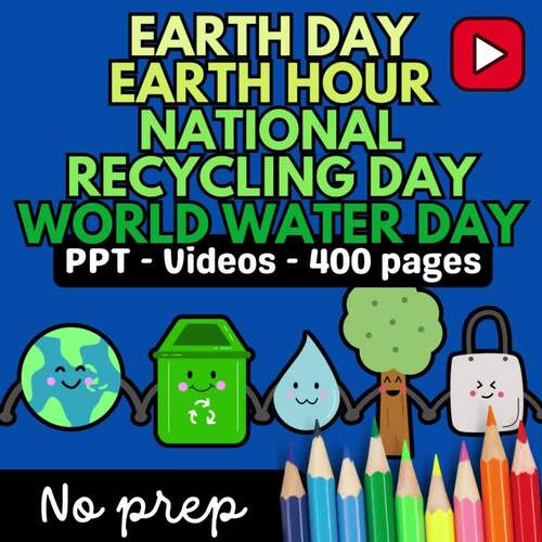 Earth Day, Earth Hour, Water Day, Recycling, Writing, Reading & STEM Bundle