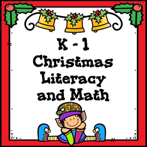 Kindergarten and Grade 1 Christmas Literacy and Math Centers and Worksheets