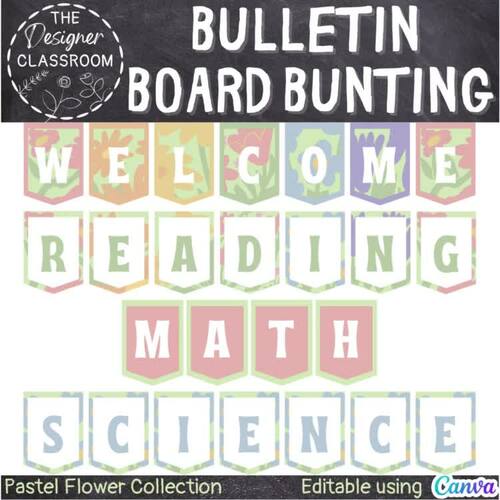 Editable Bulletin Board Bunting | Pastel Flower Classroom Decor | TPT