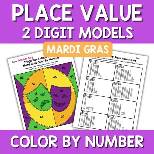Mardi Gras Place Value Color by Number Code 2 Digit Models Base 10 ...