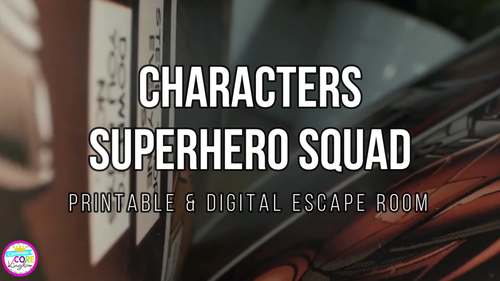 Characters Superhero Squad Escape Room - Google Slides & Printable 2nd ...