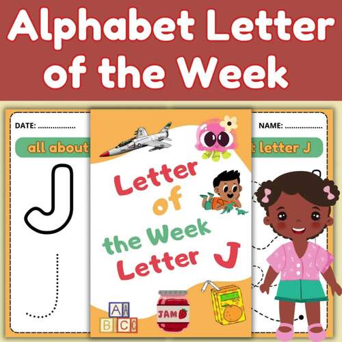 Letter of the Week J Worksheets | Fun Alphabet -Learn the Alphabet J