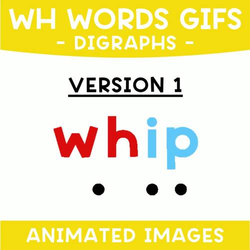 WH Words GIFS {Digraphs GIFS} by Teacher Cloud | TPT