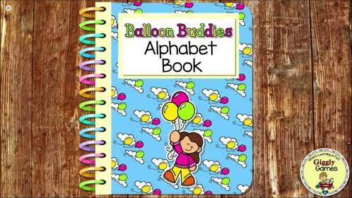 Giggly Games Balloon Buddies Alphabet Book GOOGLE SLIDES Distance Learning