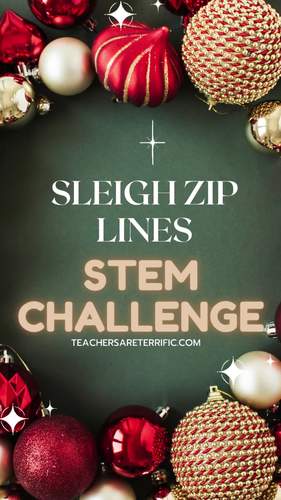 Christmas STEM Easy Prep Challenge Toy Sleigh Zip Line by Teachers Are ...