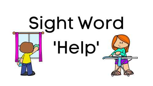 Sight Word 'Help', Helping, Everyday Chores, Reading, Video and SLIDES