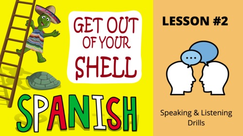 Spanish Lesson 2, Speaking & Listening Drills, Scaffolding, Mexican Accent